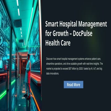 Smart Hospital Management System for Growth – DocPulse Health Care.pptx