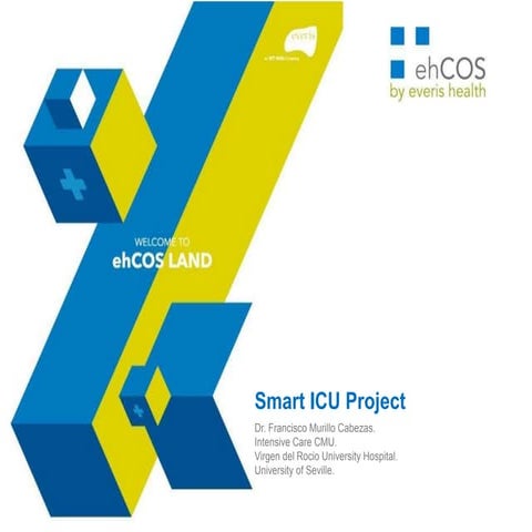 Smart ICU project. Dr.Francisco Murillo_English version | PPTX