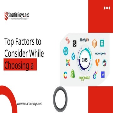 Choosing a CMS Platform - Top Factors to Consider. | PPT