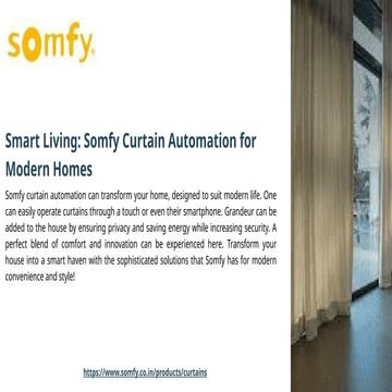 Smart Living Somfy Curtain Automation for Modern Homes.pptx