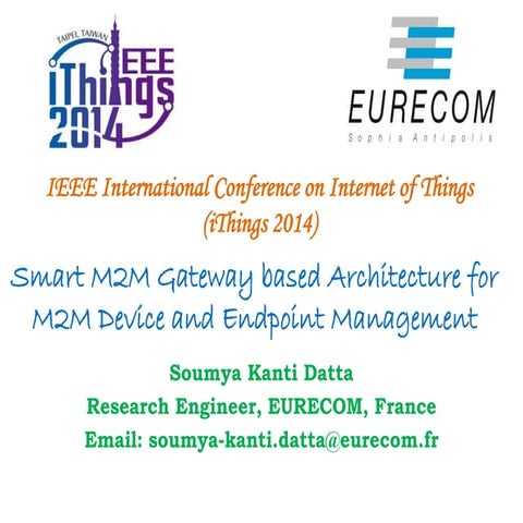 Smart M2M gateway based architecture for m2m device and endpoint ...