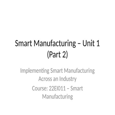 Smart_Manufacturing_Unit1_Part2_PPT.pptx