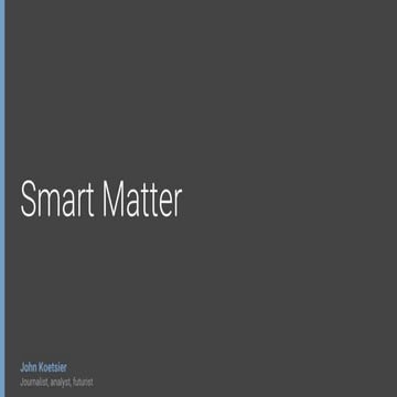 Smart matter: How 4 things are making every "thing" smart | PPT
