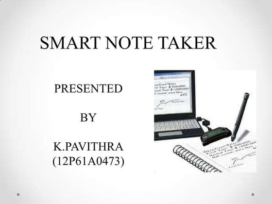SMART NOTE TAKER | PPTX | Tablets and E-readers | Consumer Electronics