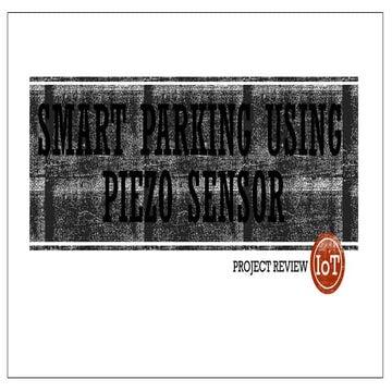 SMART PARKING USING PIEZO SENSOR.pptx,bu | PPT