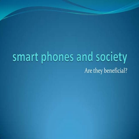 Smart phones and society | PPSX