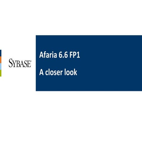 Sybase - Afaria 6.6 fp1 more detail | PPT