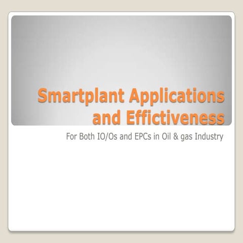 Smartplant application and effectiveness | PPTX | Computer Software and ...