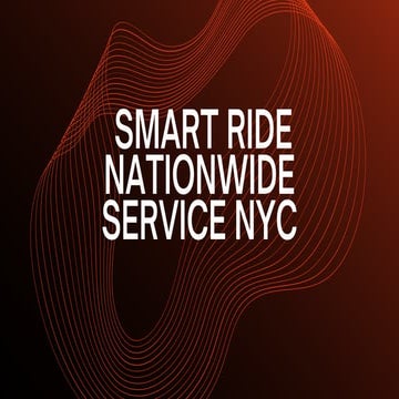 Smart Ride Nationwide Service NYC | Smart Ride Nationwide | PPT