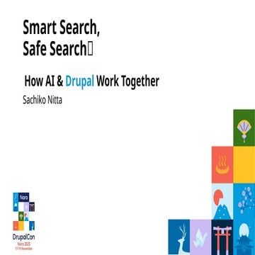 Smart Search, Safe Search - How AI and Drupal Work Together | PPTX