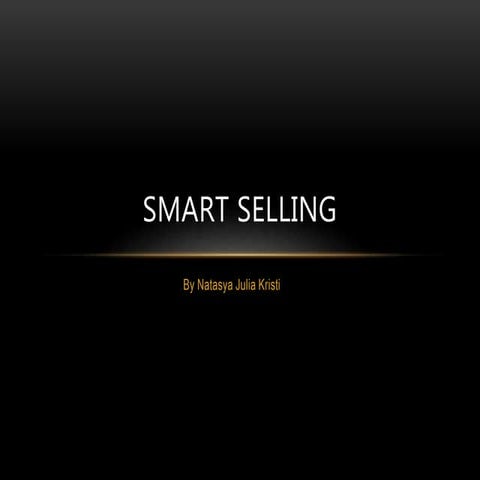 Smart Selling 4.0 by Natasya Julia Kristi | PPT