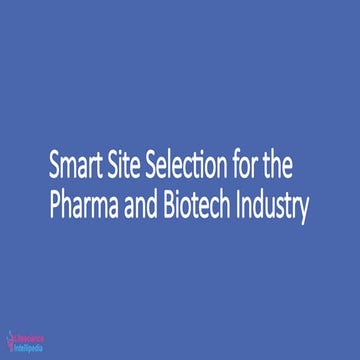 Smart Site Selection for the Pharma and Biotech.pptx