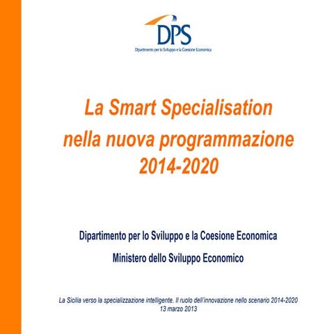 La Smart Specialisation nella nuova programmazione 2014-2020 | PPT