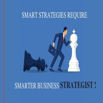 Smart Strategies Require Smarter Business Strategist | PPT