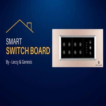 Smart Switch Boards by Leccy & Genesis.pptx