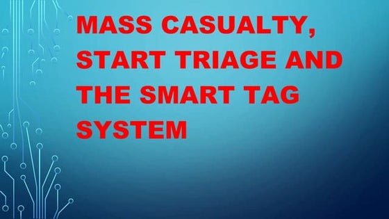 Mass Casualty triage presentation ,.pptx