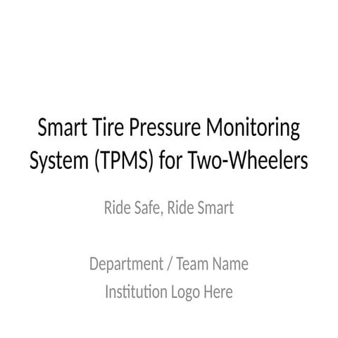 Smart_TPMS FOR TWO WHEELER VEHICLE AIR PRESSURE TRACKING SYSTEM | PPTX