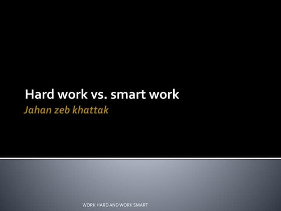 Work hard vs smart work | PPTX