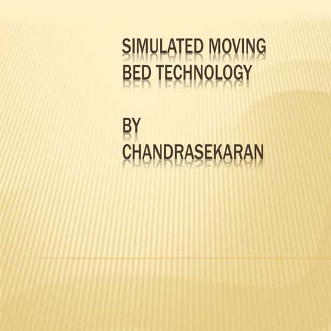 simulated moving bed technology | PPTX