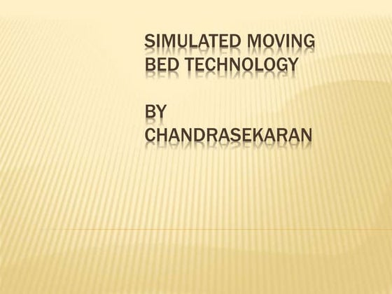 More on simulated moving bed chromatography | PPT