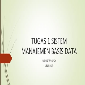 Tugas 1 Sistem Manajemen Basis Data | PPT