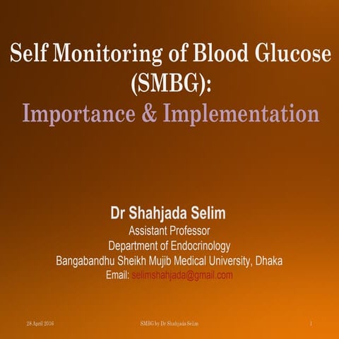 SMBG in Diabetes by Dr Shahjada Selim | PPT