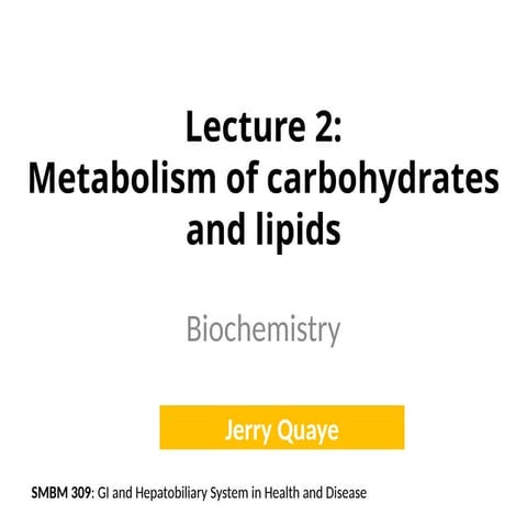 Lecture 2 Metabolism of carbohydrates and lipids.pptx