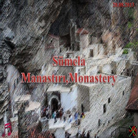 Sümela Manastırı,Sümela Monastery | PPSX