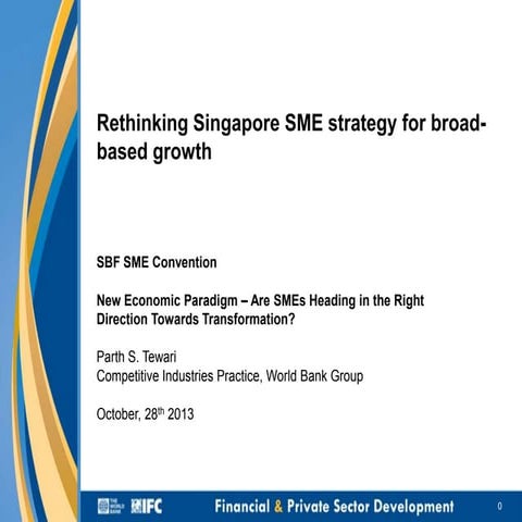 Enhancing Singapore’s SME strategy for broad-based growth | PPTX