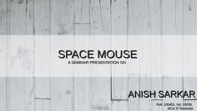My seminar ppt SPACE MOUSE | PPTX