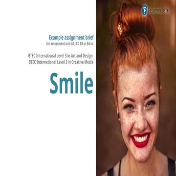 Smile - Campaign - Example Assignment Brief International BTEC L3 290420 FINAL (2).pptx