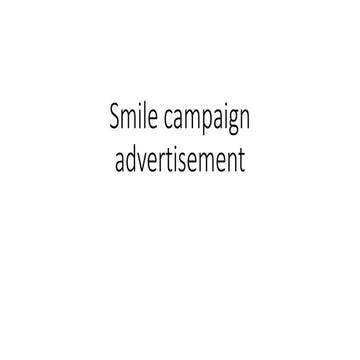Smile campaign advert | PPT