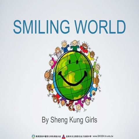 Smiling world (iEARN topic) by Sheng Kung Girls | PPTX | Infectious ...