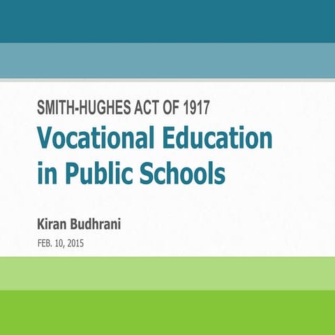 Smith Hughes Act of 1917: Vocational Education in US Public Schools | PPTX