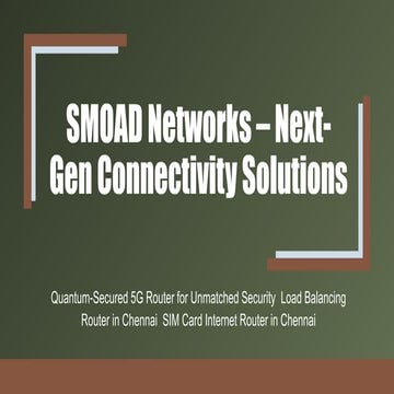 SMOAD Networks – Next-Gen Connectivity Solutions.pptx