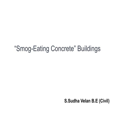 “Smog-Eating Concrete” Buildings | PPTX