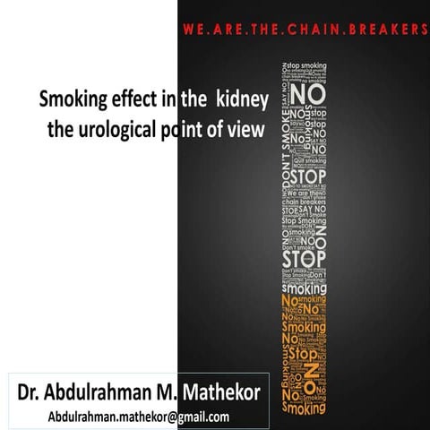 Smoking effect in the kidney, the urological point of view | PPTX