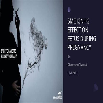 SMOKING EFFECT IN FETUS DURING PREGNANCY.pptx