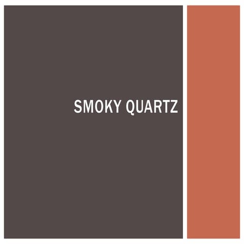 Smoky Quartz | PPT