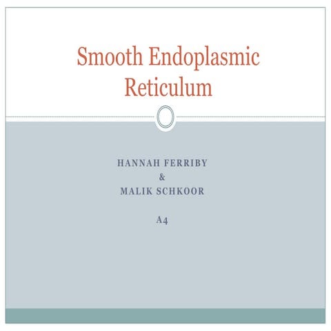 Smooth endoplasmic reticulum | PPTX