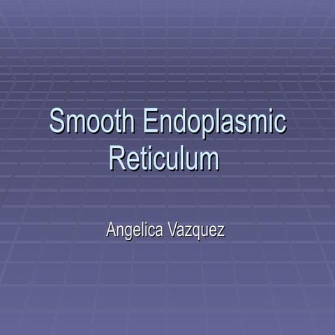 Smooth endoplasmic reticulum | PPT