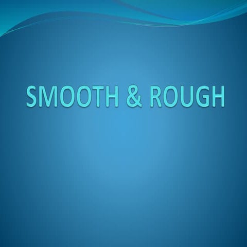 Smooth & rough | PPTX
