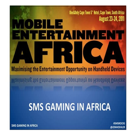 SMS Gaming in Africa (Mobile Entertainment Africa Conference) | PDF