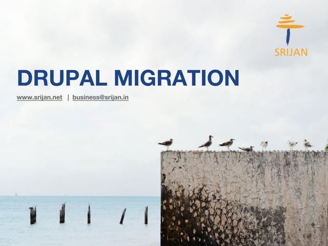 Srijans Drupal Migration Practice An Introduction Ppt
