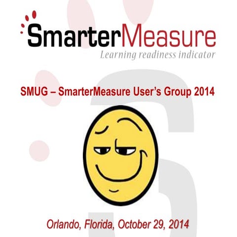 2014 SmarterMeasure Users' Group-SMUG | PPTX | Educational Assessment ...