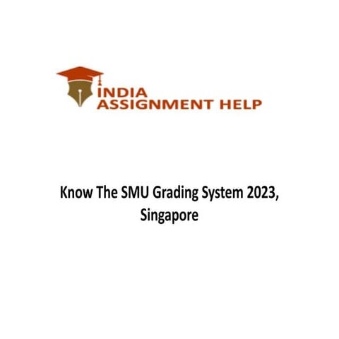 Know The SMU Grading System Singapore | PPTX