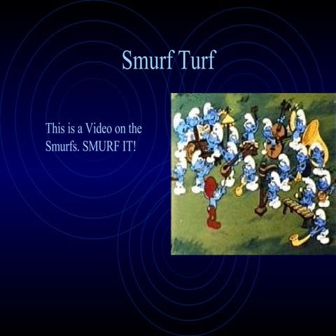 Smurf Turf | PPT