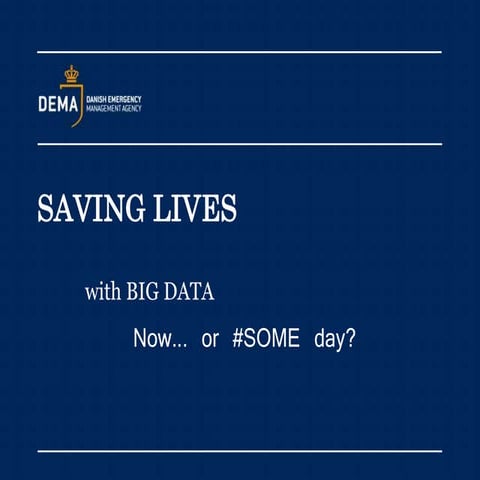 Saving Lives with Big Data from Social Media in Emergencies | PPT