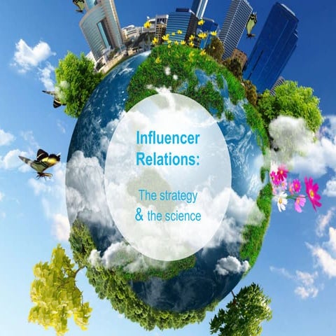 Influencer Relations: The Strategy and The Science | PPTX