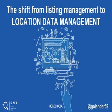 The Shift from Listing Management to Location Data Management | PPT